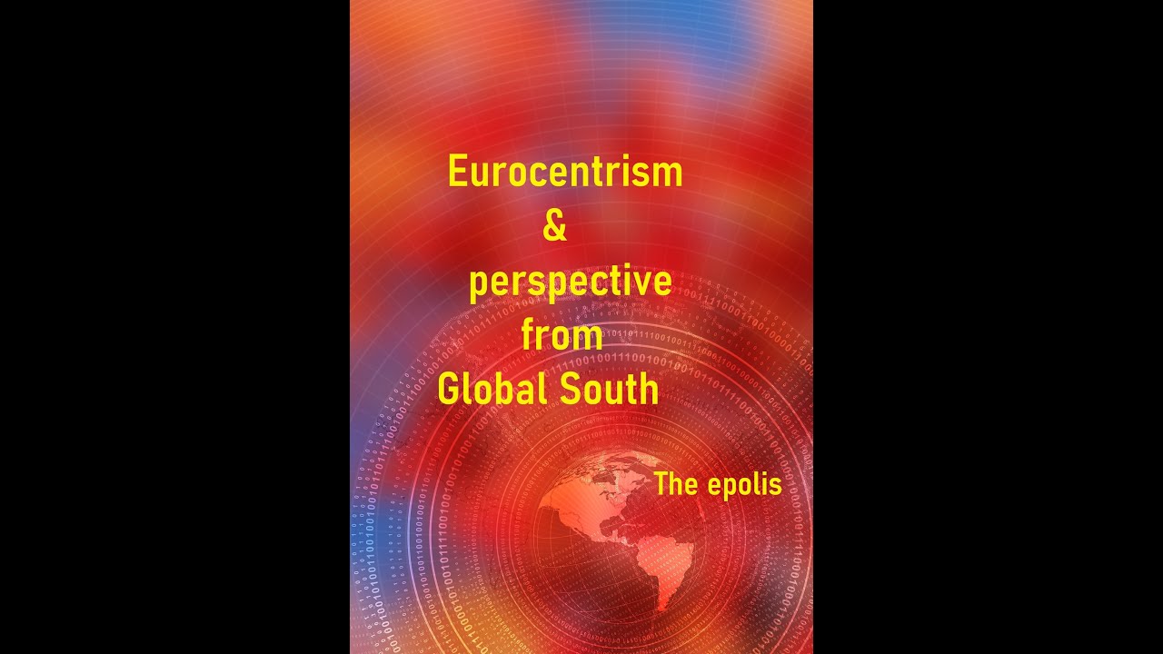 Eurocentrism & perspective from South : Perspectives on International ...