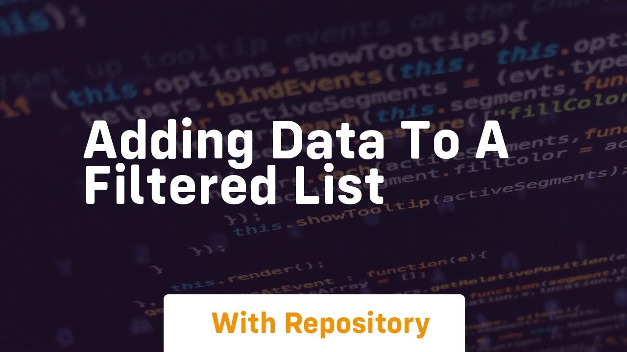 adding data to a filtered list - YouTube