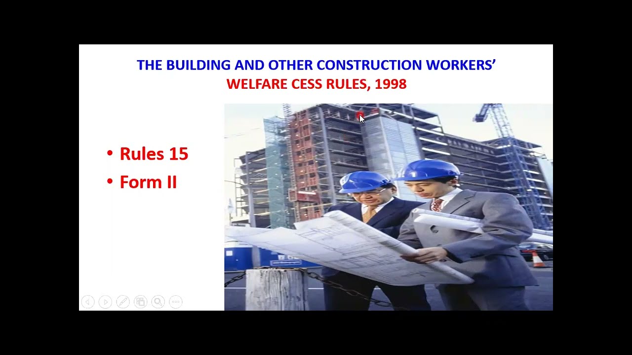The Building and Other Construction Worker's Welfare Cess Rule 1998 ...