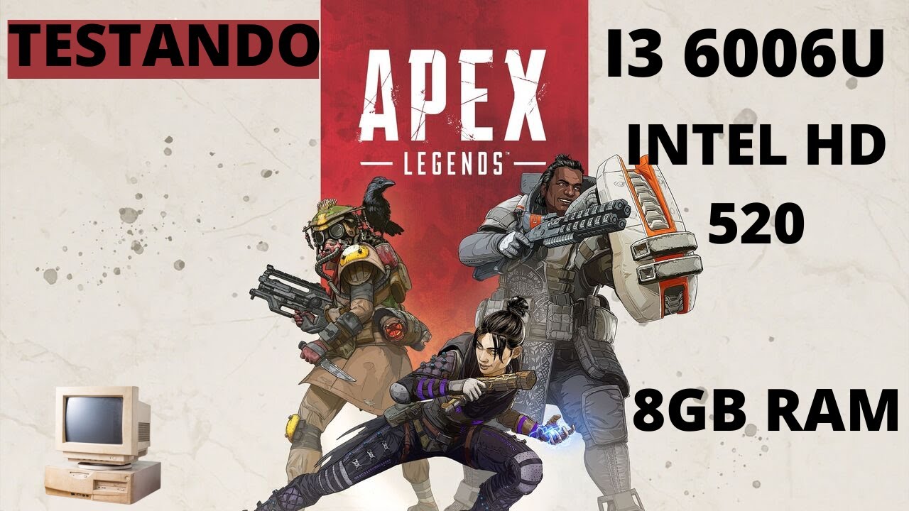 APEX LEGENDS PC FRACO - I3 6006U 8GB RAM INTEL HD 520 - YouTube