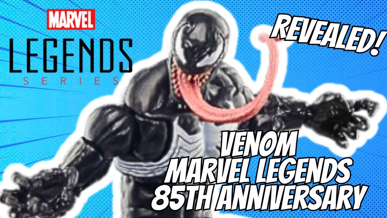 Marvel Legends Venom Revealed – Marvel Legends 85th Anniversary - YouTube