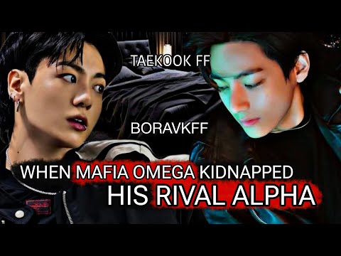 when mafia omega kidnapped his rival alpha top tae taekook oneshot #taekookff #taekook #vkook