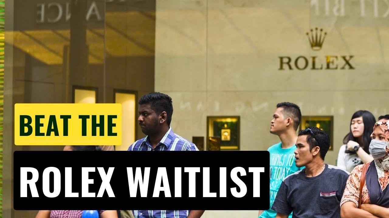 How To Beat The Rolex Waitlist In 2024 - YouTube