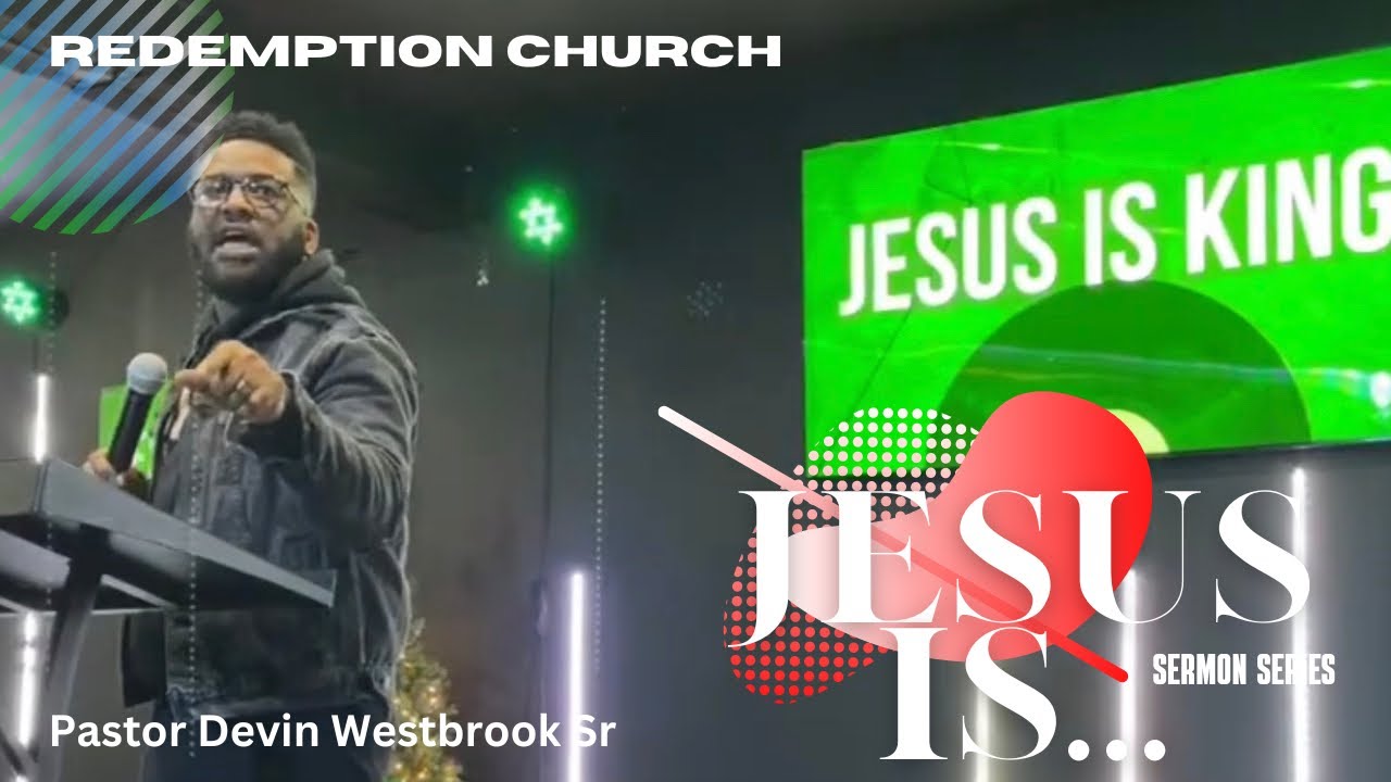 Jesus is King // Jesus Is Sermon Series // Pastor Devin Westbrook - YouTube