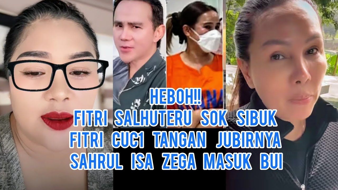 HEBOH!! Uzzy Bongkar Fitri Salhuteru Sok Sibuk Fitri Cuc1 Tangan Jubirnya Sahrul Isa Zega Masuk ...
