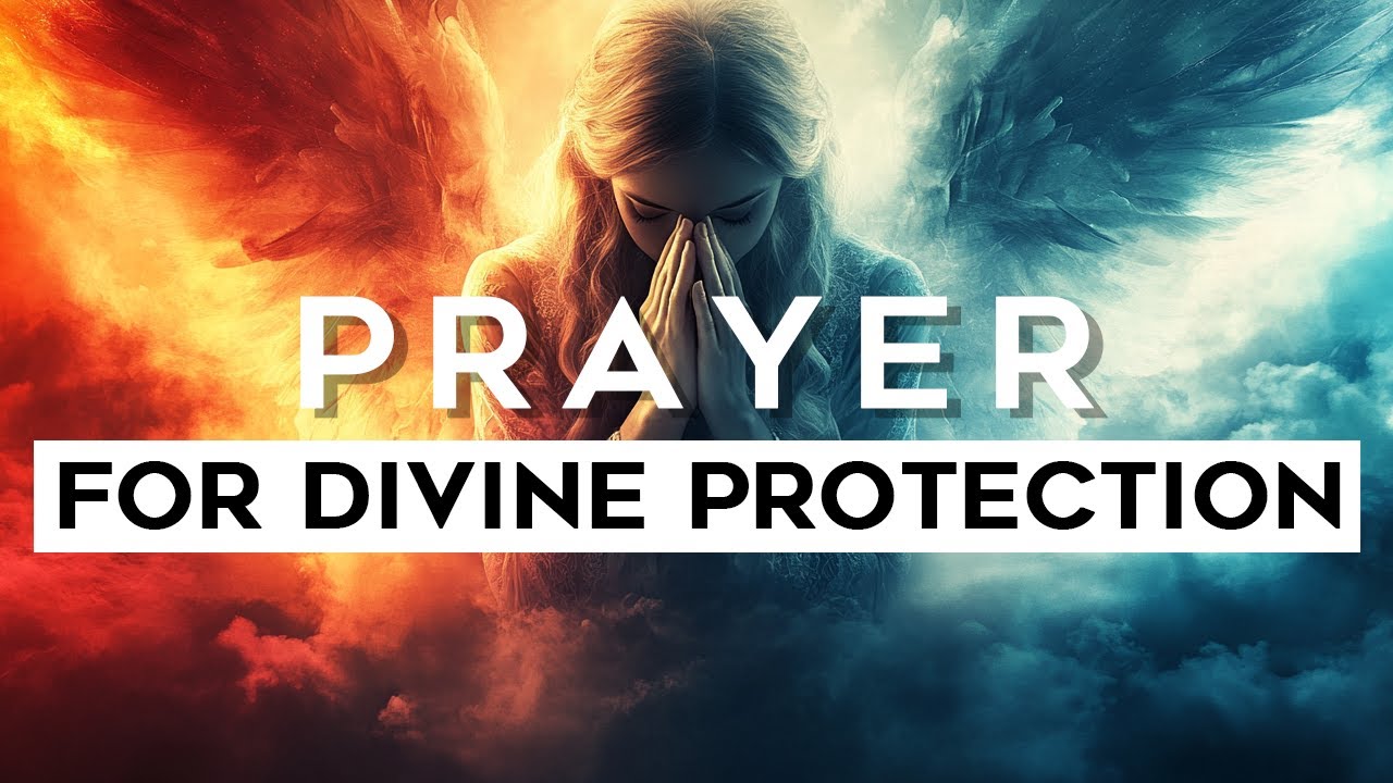 Prayer for Divine Protection| #PrayerForProtection - YouTube