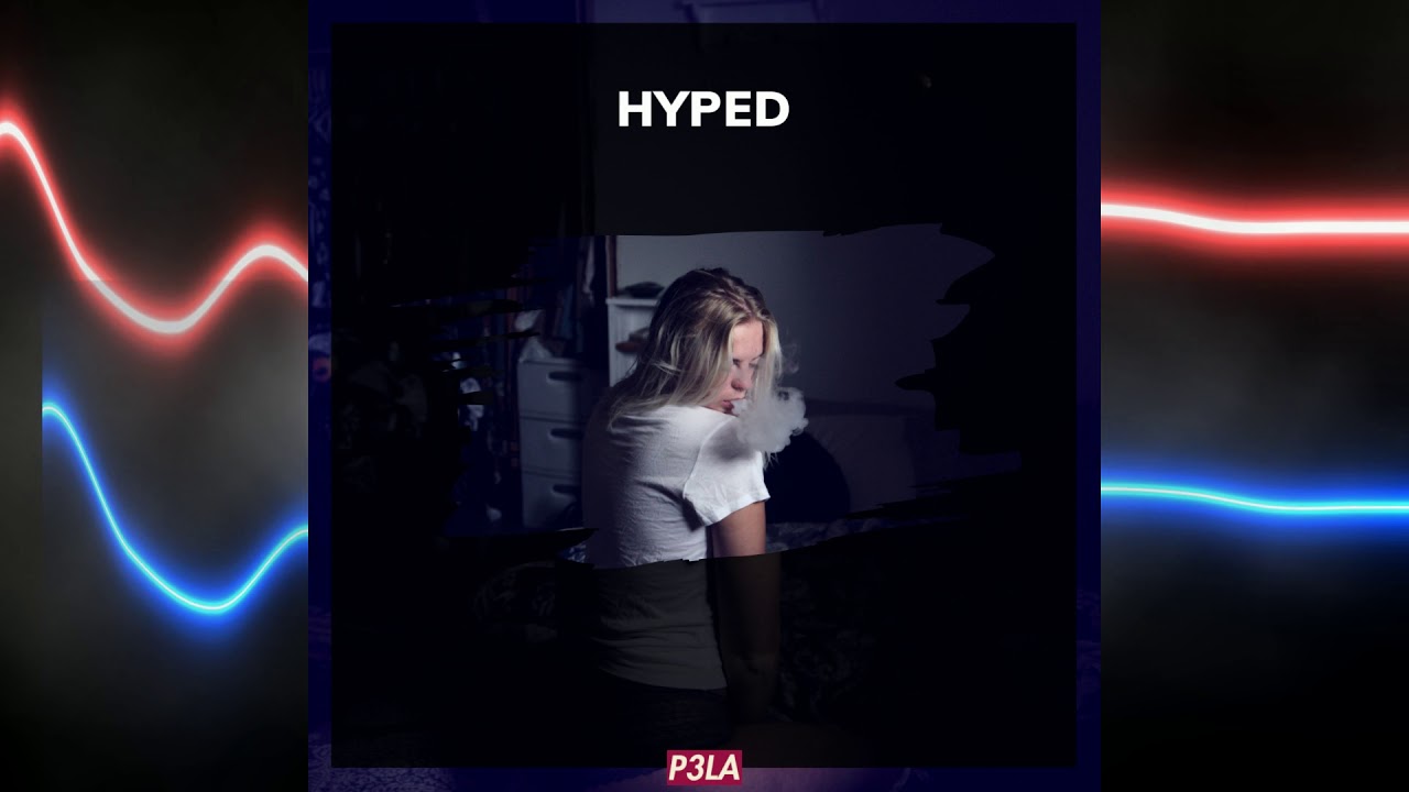 P3LA - HYPED - YouTube