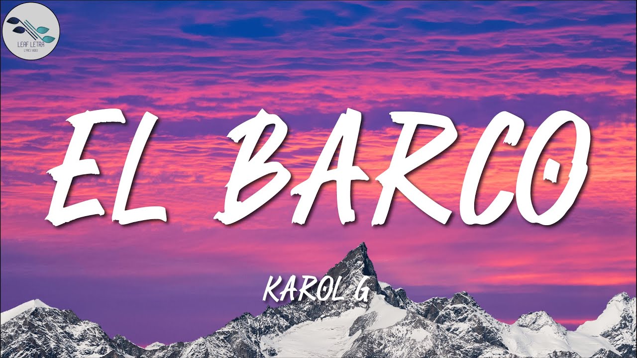 KAROL G ╸EL BARCO | Letra/Lyrics - YouTube