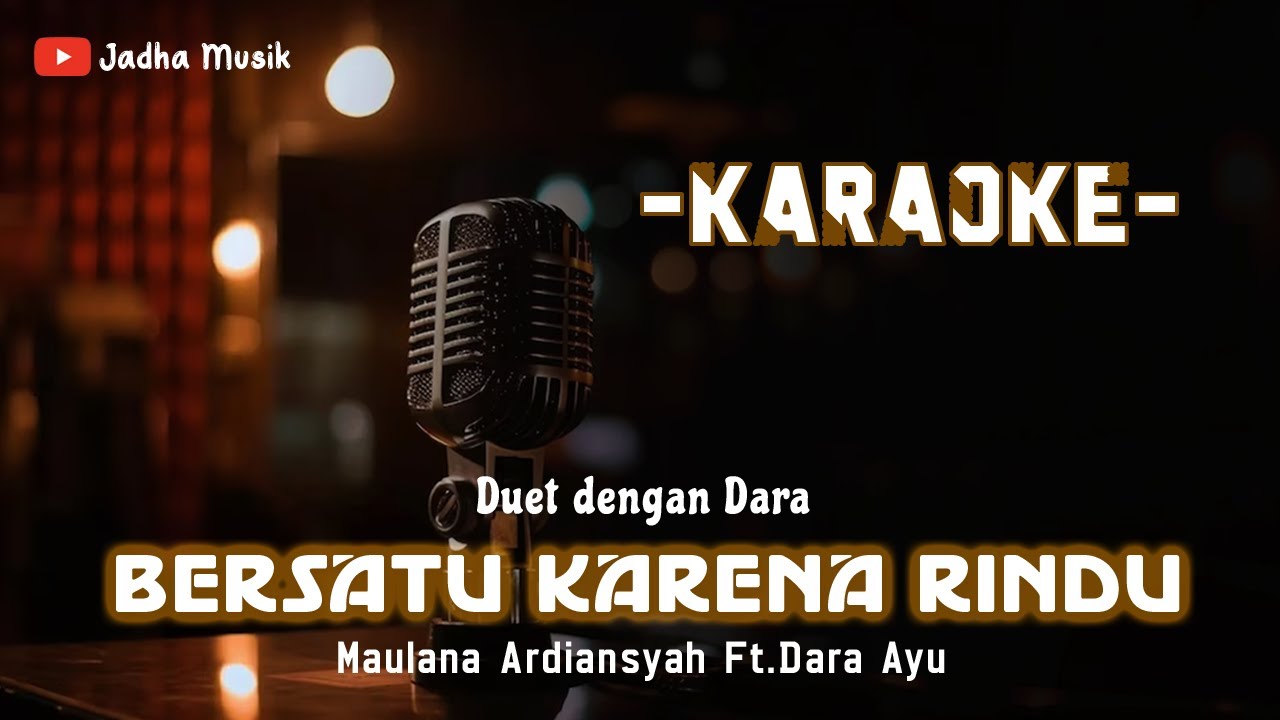 Maulana Ft Ardiansyah Dara - Bersatu Karena Rindu (Duet dengan Dara ...