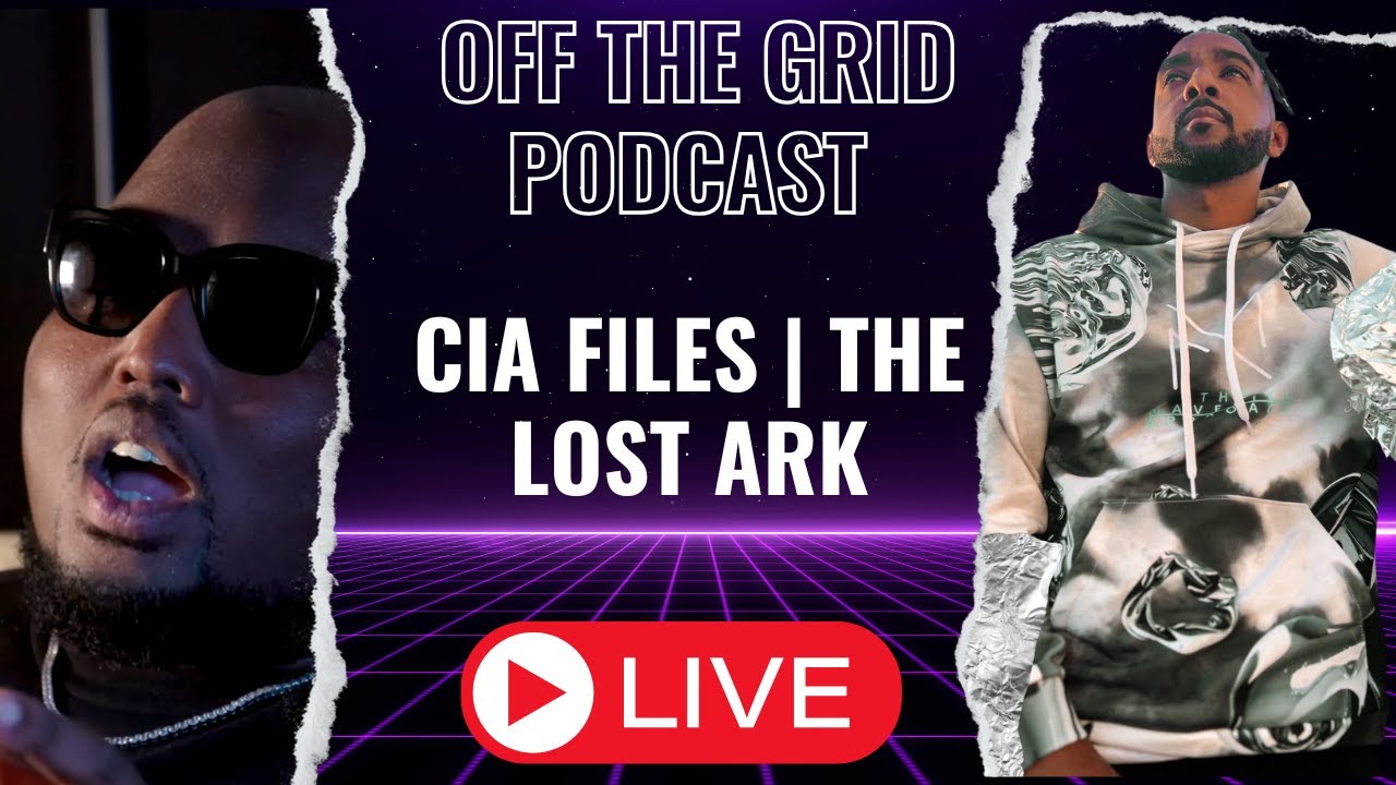 CIA FILES | THE LOST ARK | OFF THE GRID LIVE #3 - YouTube