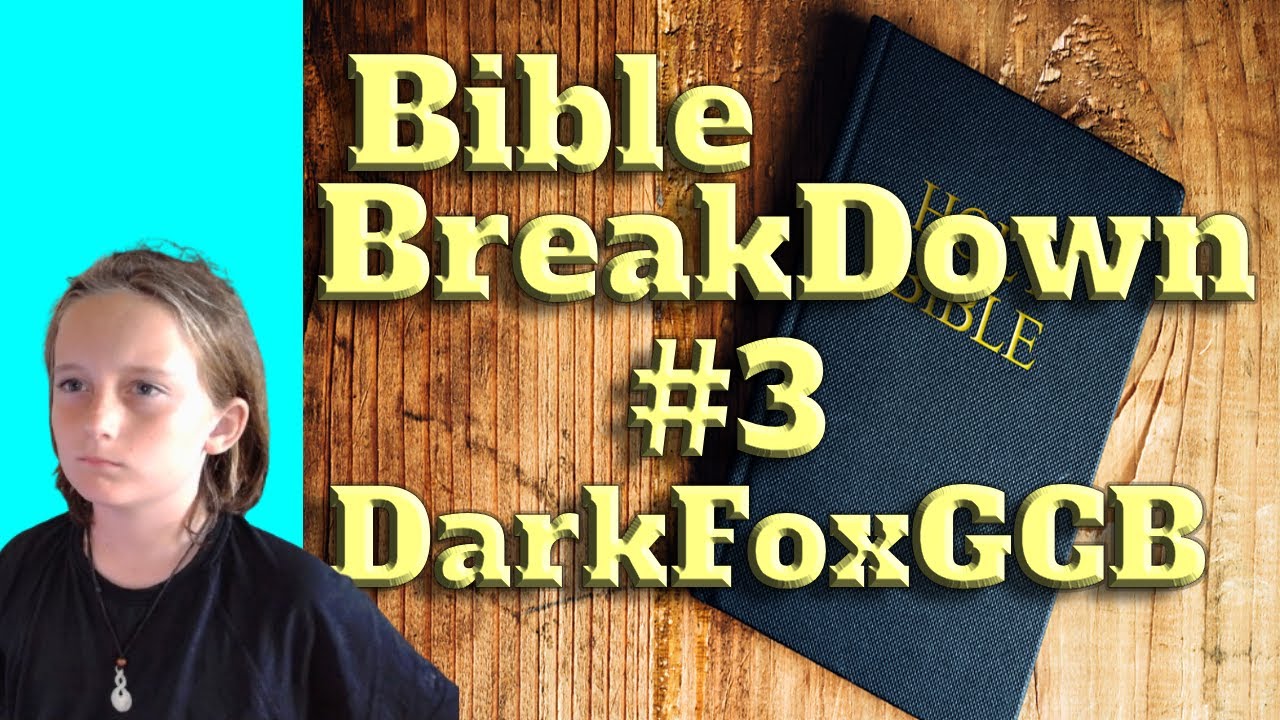 Bible Breakdown. With DarkFox Game Create Battle!#3 - YouTube
