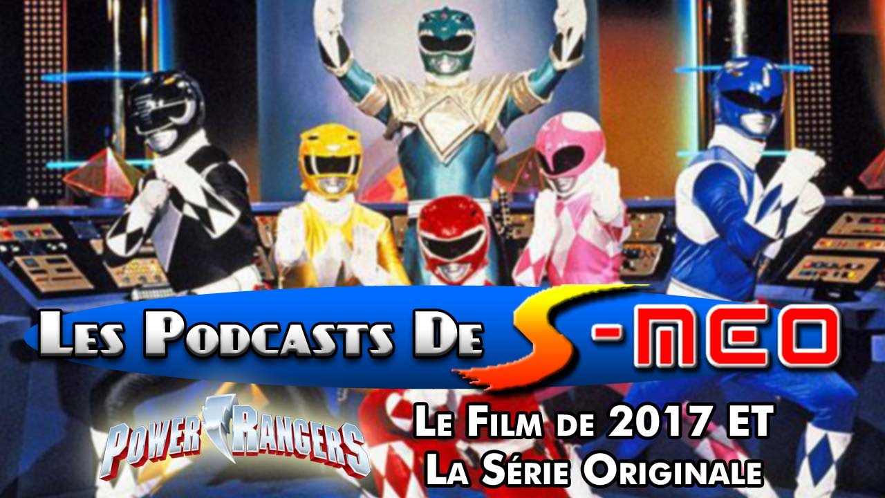 Les Podcasts de S-meo - Power Rangers (Films + Série originale) - YouTube