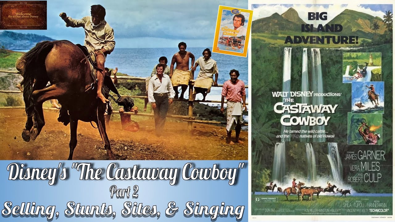 Disney’s “The Castaway Cowboy” Part 2 - Selling, Stunts, Sites ...