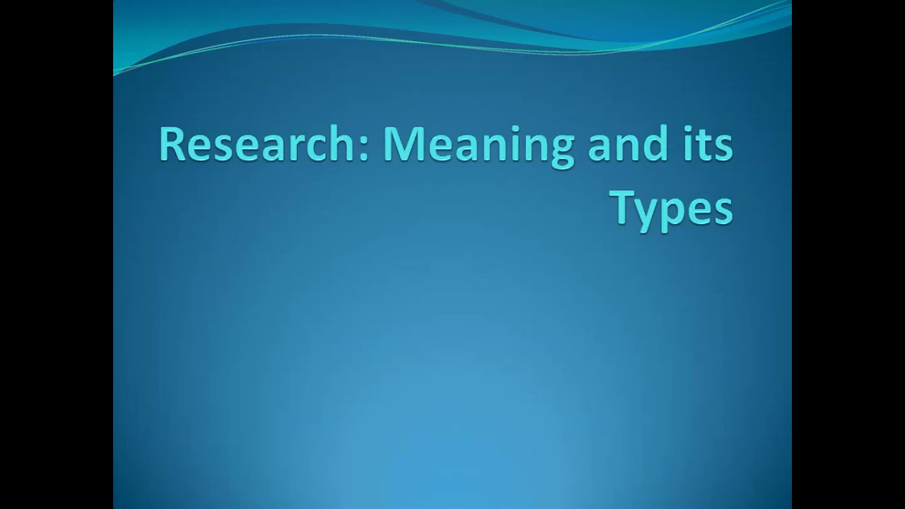 Research Methodology Meaning And Types YouTube Research Methodology Meaning And Types YouTube