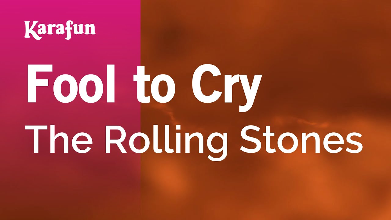 Fool to Cry - The Rolling Stones | Karaoke Version | KaraFun - YouTube