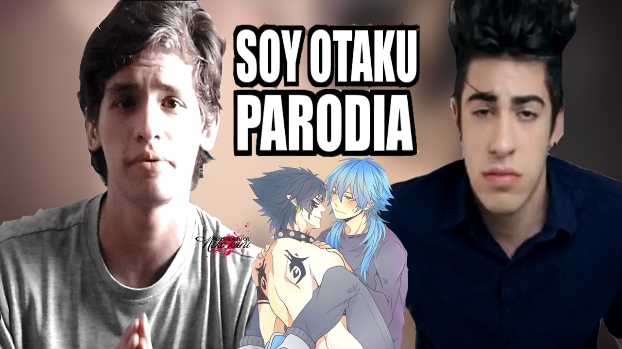 SOY OTAKU | Giovanni Robles - Parodia de SOY GAY | Alejo Igoa - YouTube