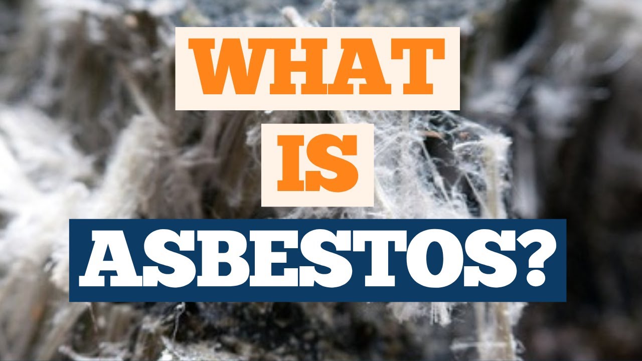 What Is Asbestos? Everything You Need to Know - YouTube