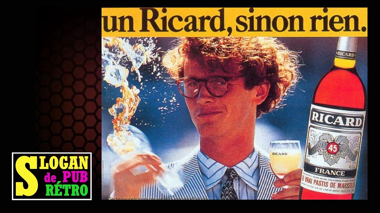 UN RICARD SINON RIEN Histoire et évolution du slogan publicitaire culte ...