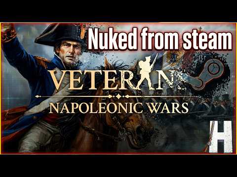 Nuked From Steam! | Veterans: Napoleonic Wars - Delisted | Gaming News