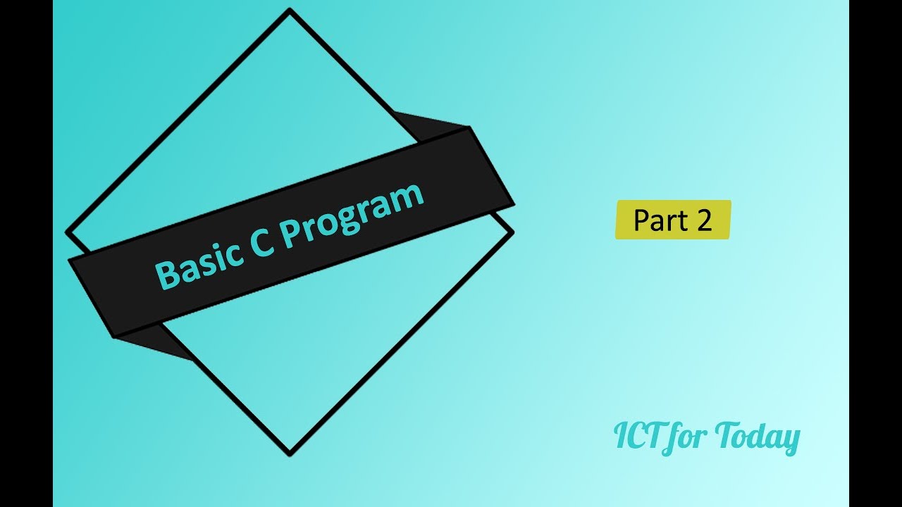 C Programming In Bangla Part 2 Basic C Program Youtube 9669