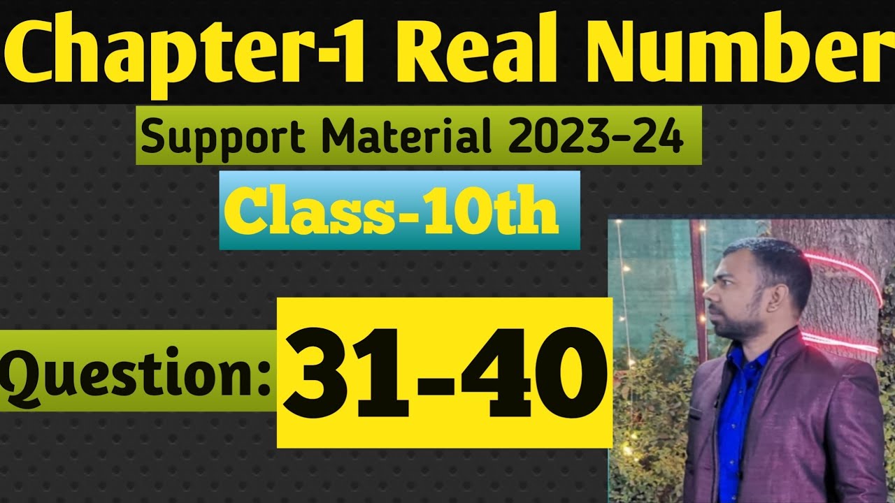 Chapter-1/Support Material 2023-24/Real Number/Question 31 to 40/Class ...