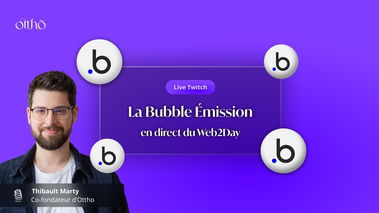 Bubble Emission S2#13 en direct du web2day - YouTube