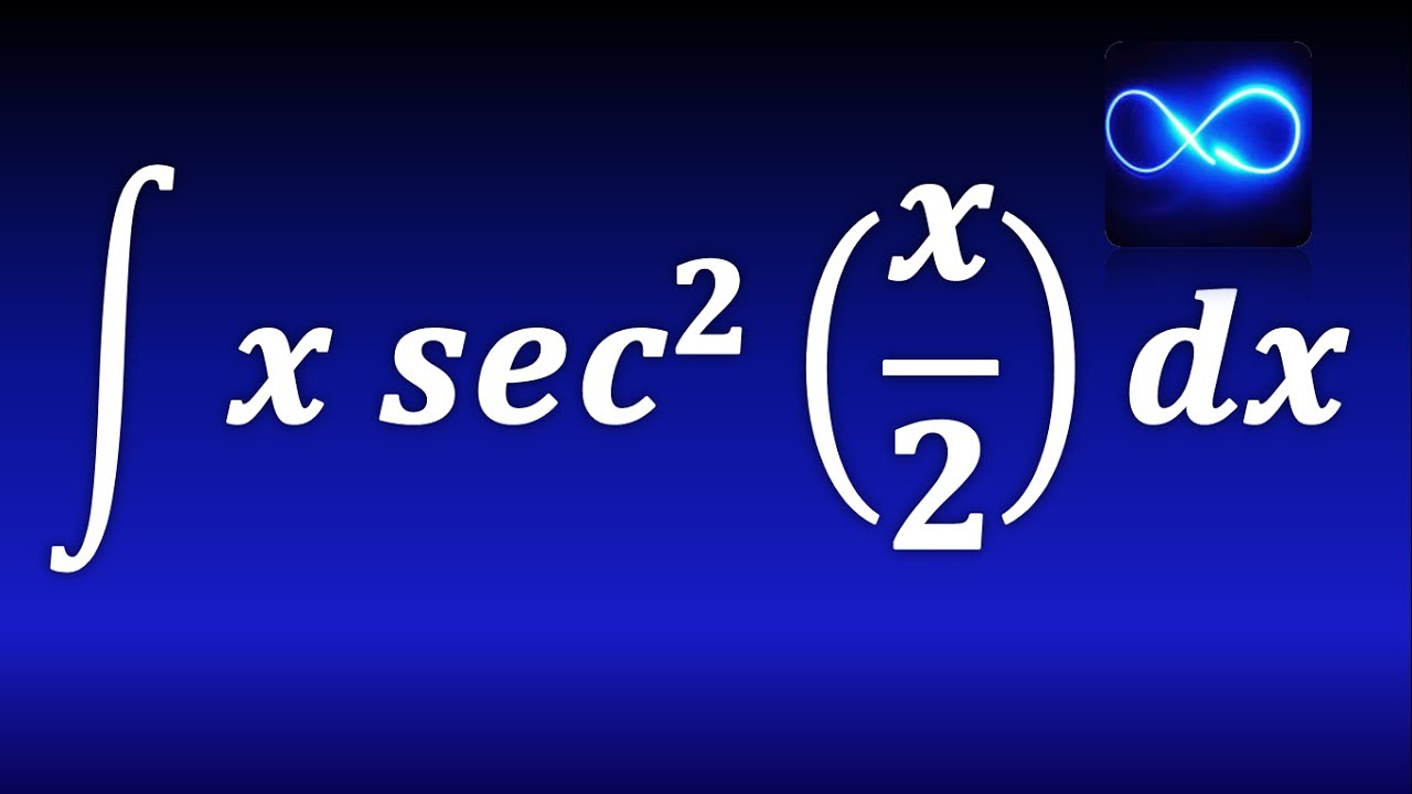 Integral de x por secante cuadrada, mediante integración por partes ...