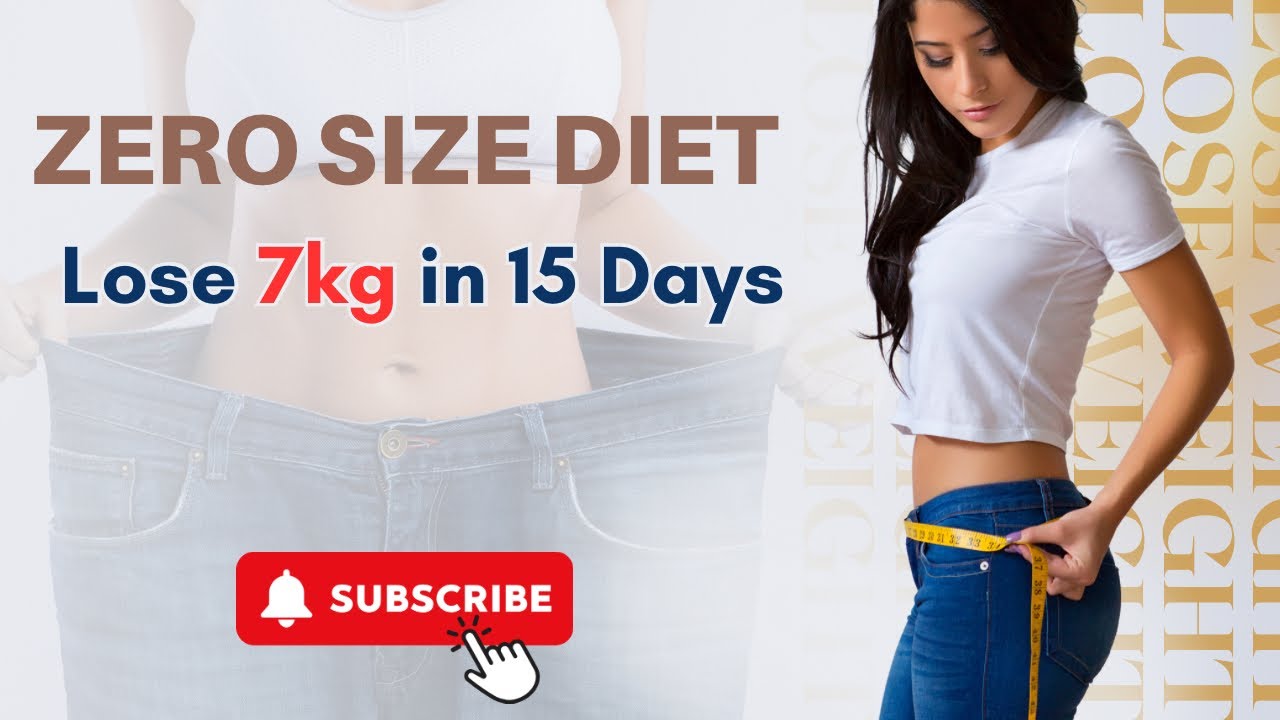 Zero Size Diet Plan - Lose 7 kgs in 15 days - Size Zero Diet Results ...