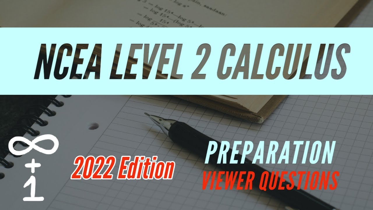 NCEA Level 2 Calculus Preparation - Viewer Questions | S22Q2 - YouTube