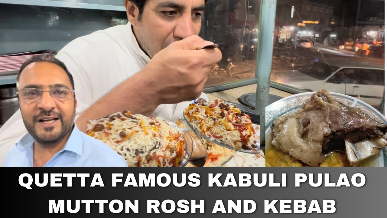 Quetta Best Kabuli Pulao Mutton Rosh And Seekh Kebeb | Pakistan Street ...
