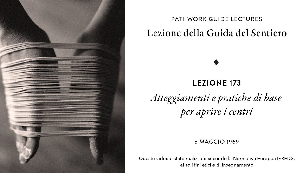 Pathwork Lectures – Lezione 173: "Atteggiamenti e pratiche di base per aprire i centri" - YouTube