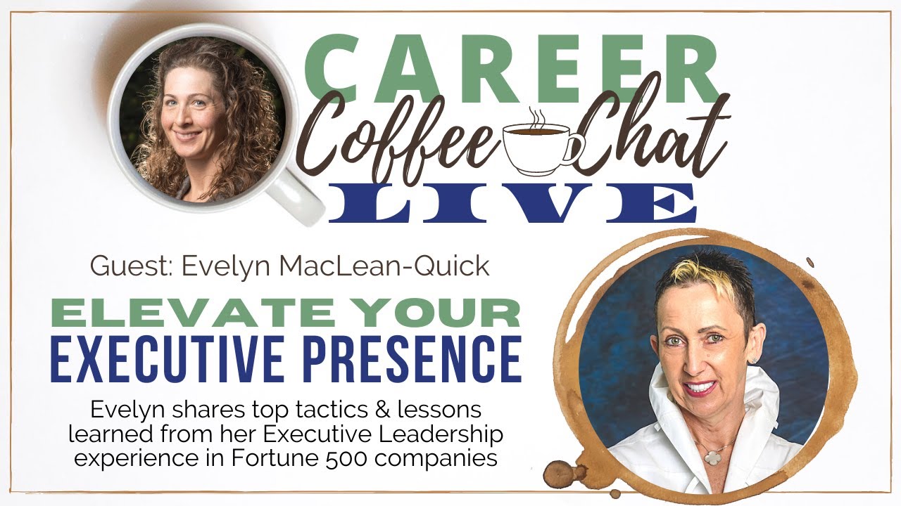 ☕ Career Coffee Chat Live ☕ Elevate Your Executive Presence - YouTube