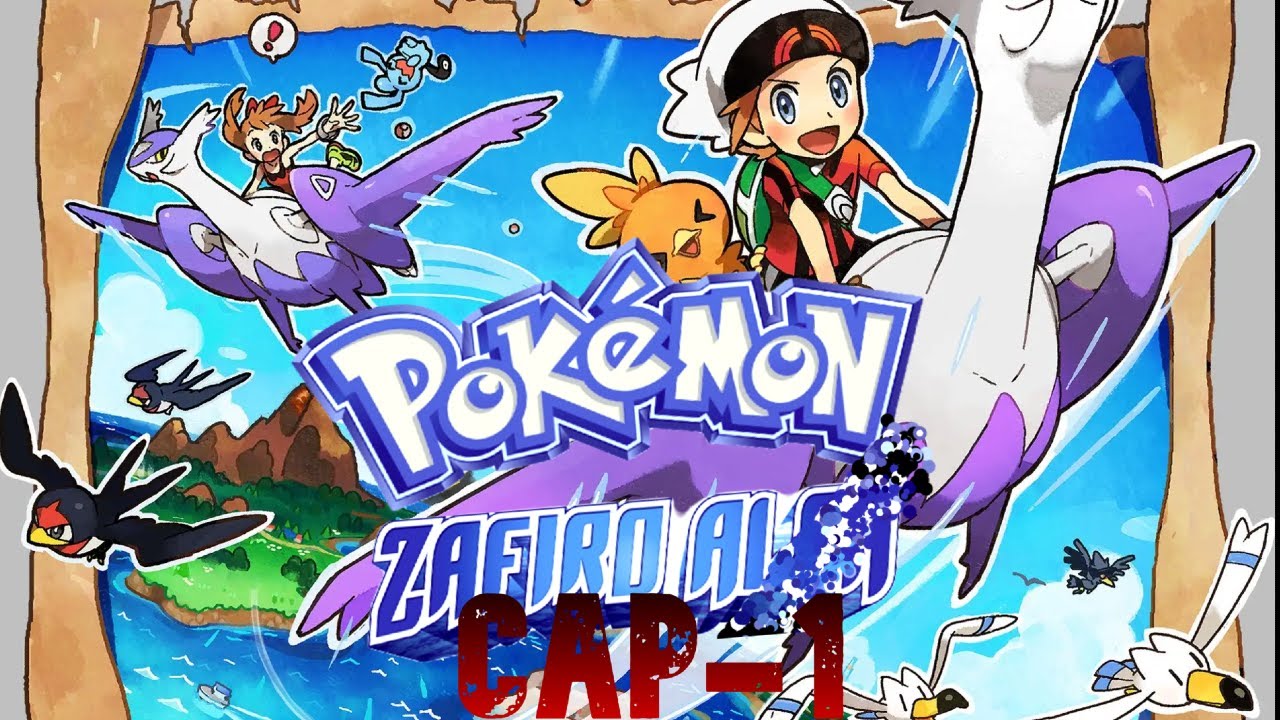 COMENZANDO UNA *MUY* DIFÍCIL AVENTURA - CAP 1 POKEMON SUPER ZAFIRO ...
