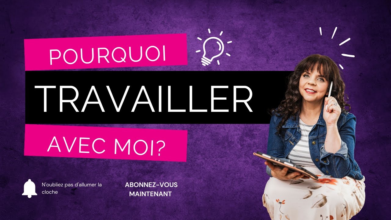Pourquoi travailler avec moi? - YouTube
