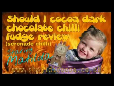 Should I cocoa dark chocolate chilli fudge review - YouTube