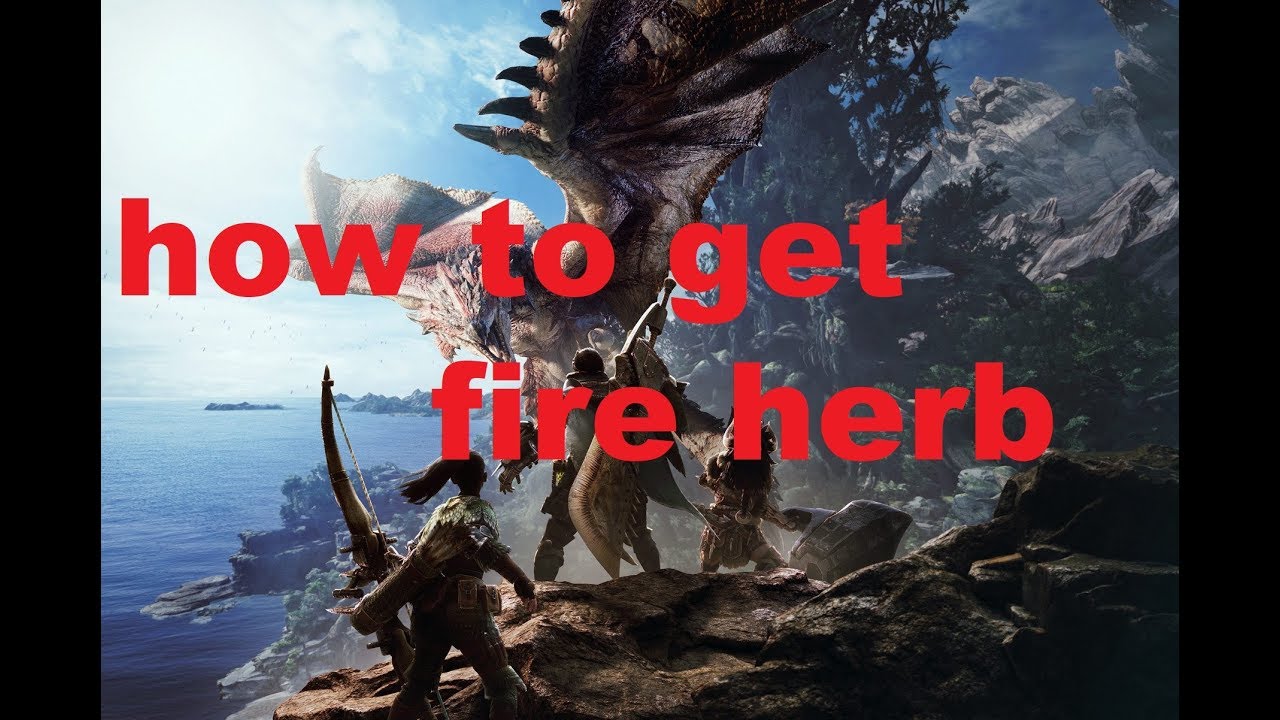 How to get fire herb in Monster hunter world!!! - YouTube