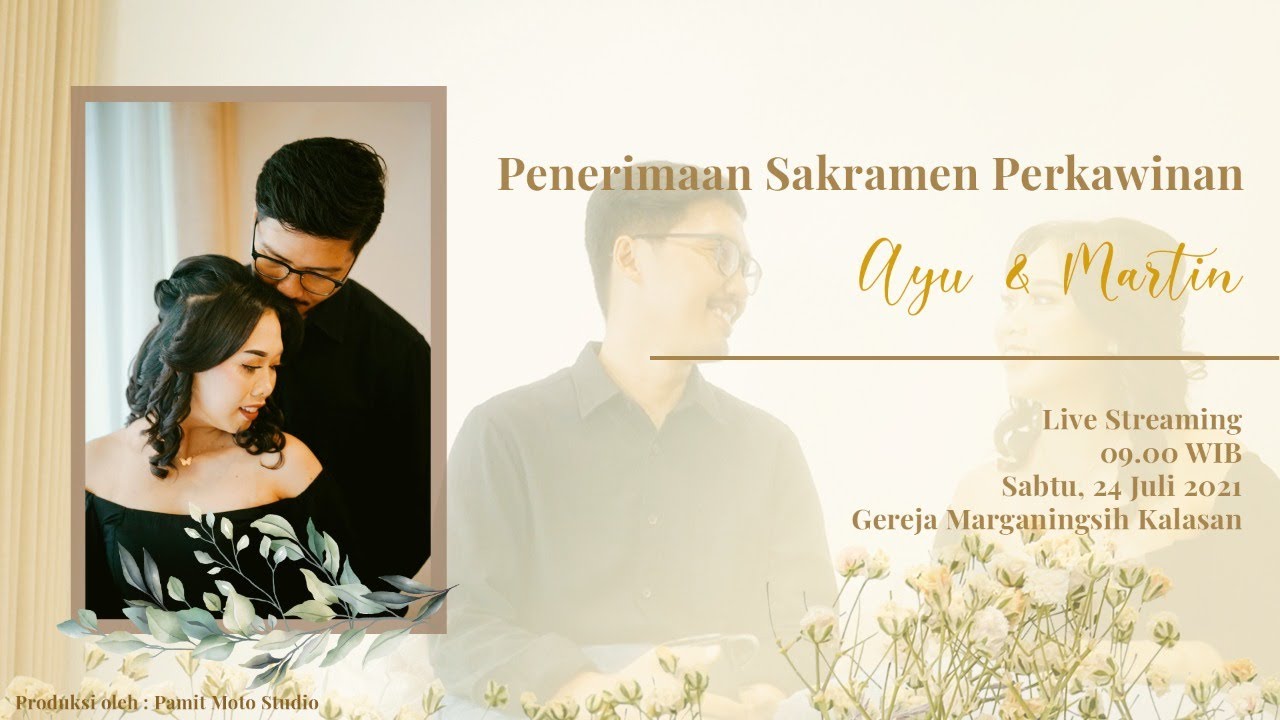 Penerimaan Sakramen Perkawinan Ayu & Martin - Sabtu, 24 Juli 2021 - YouTube