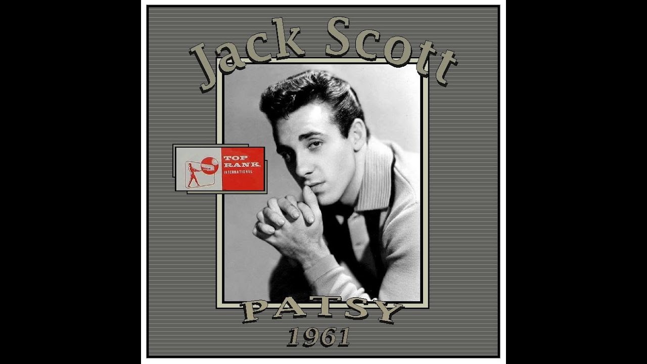 Jack Scott - Patsy (1961) - YouTube