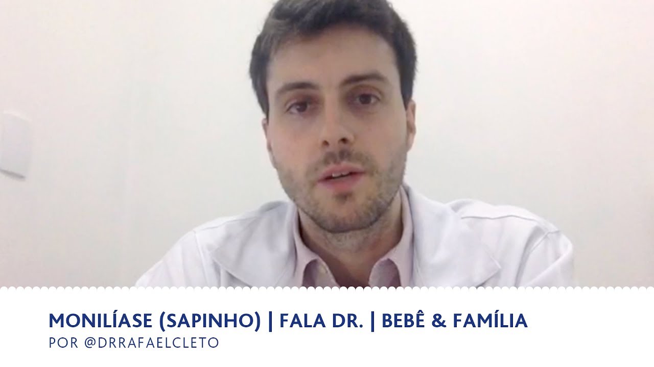 Monilíase (Sapinho) | Fala Dr. | BEBÊ & FAMÍLIA - YouTube