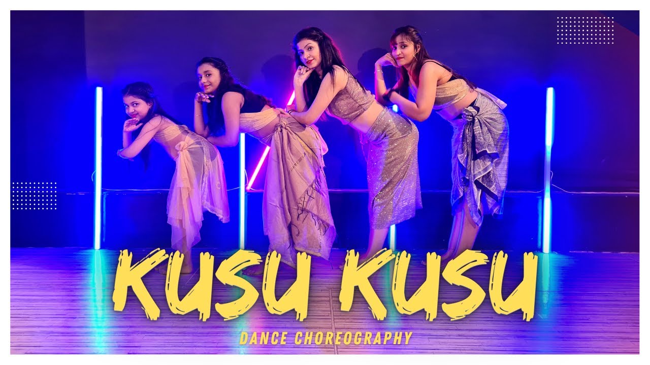 Kusu Kusu Song | Dance | Nora Fatehi | kusu Kusu dance choreography ...