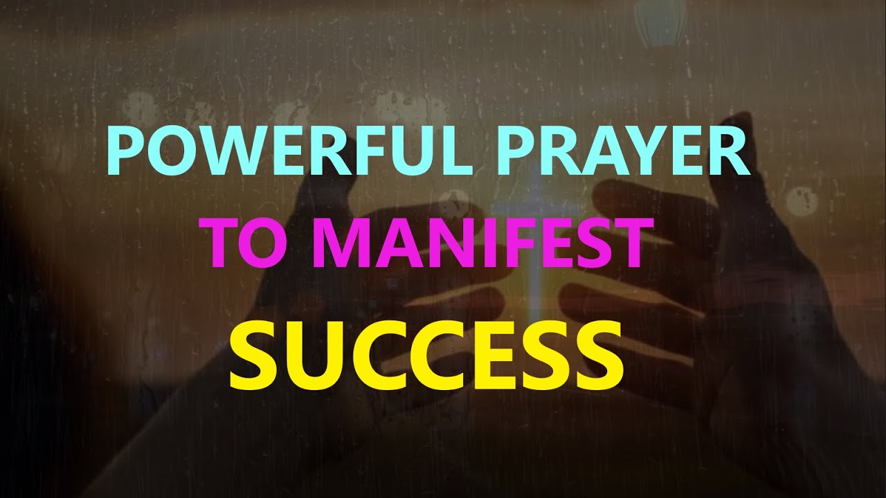 Powerful Prayer to Manifest SUCCESS - YouTube