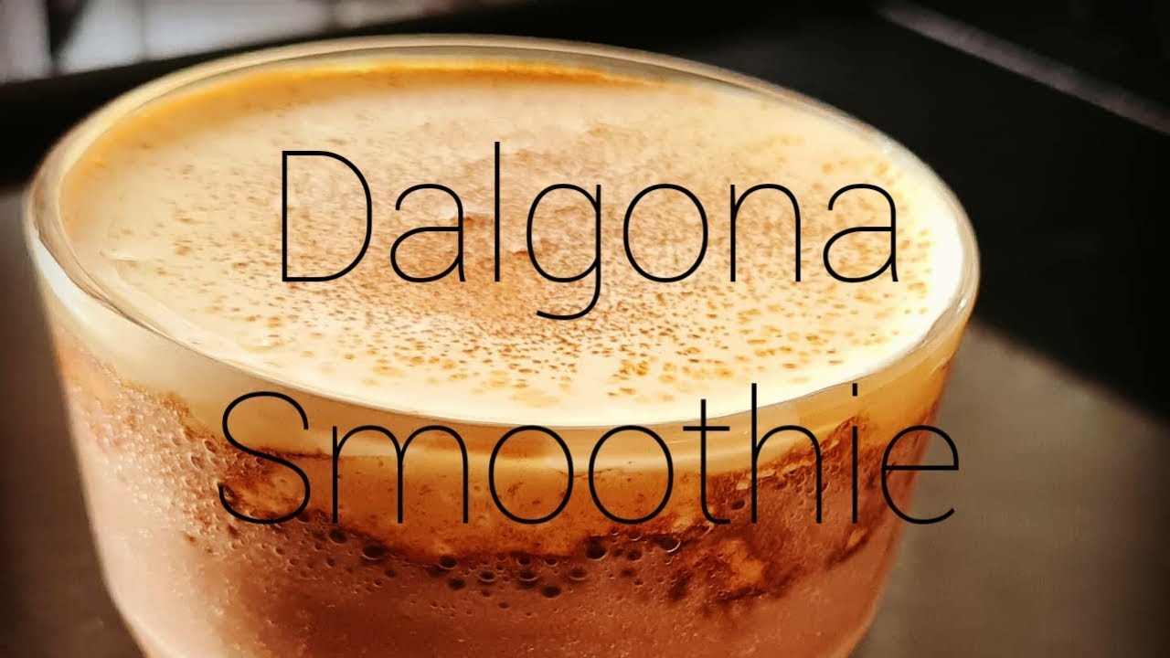 How To Make Dalgona Smoothie डेलगोना स्मुदी Fun with Coffee || Homely ...