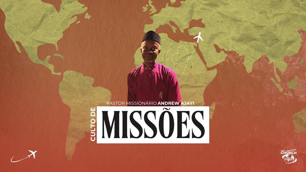Culto de Missões | Unida Church - YouTube