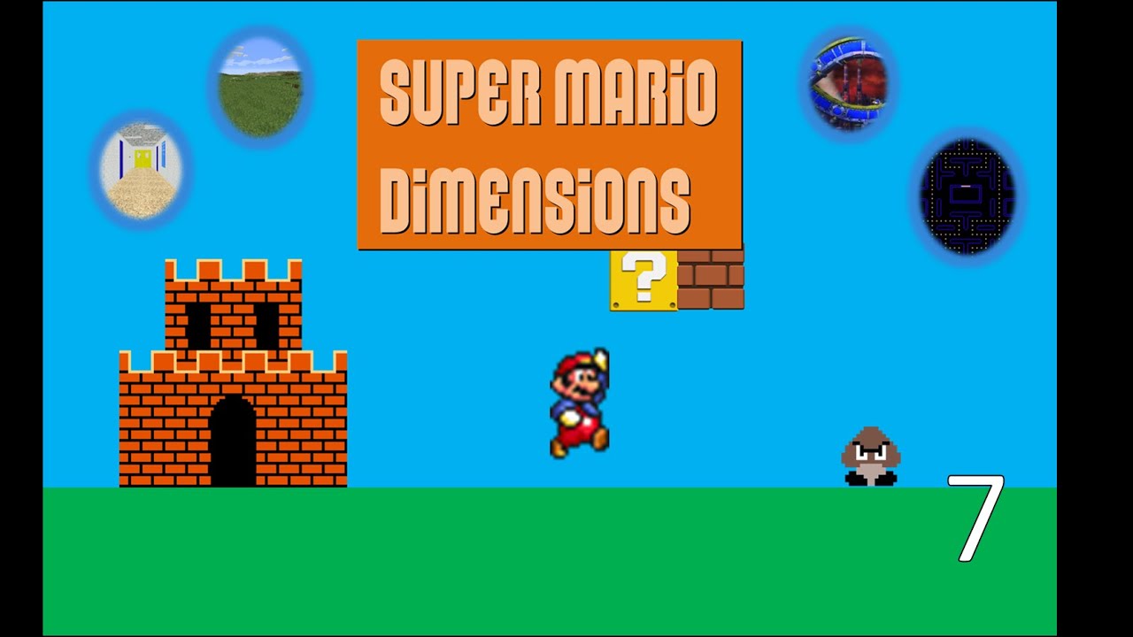 Super Mario Dimensions Part 7 - YouTube