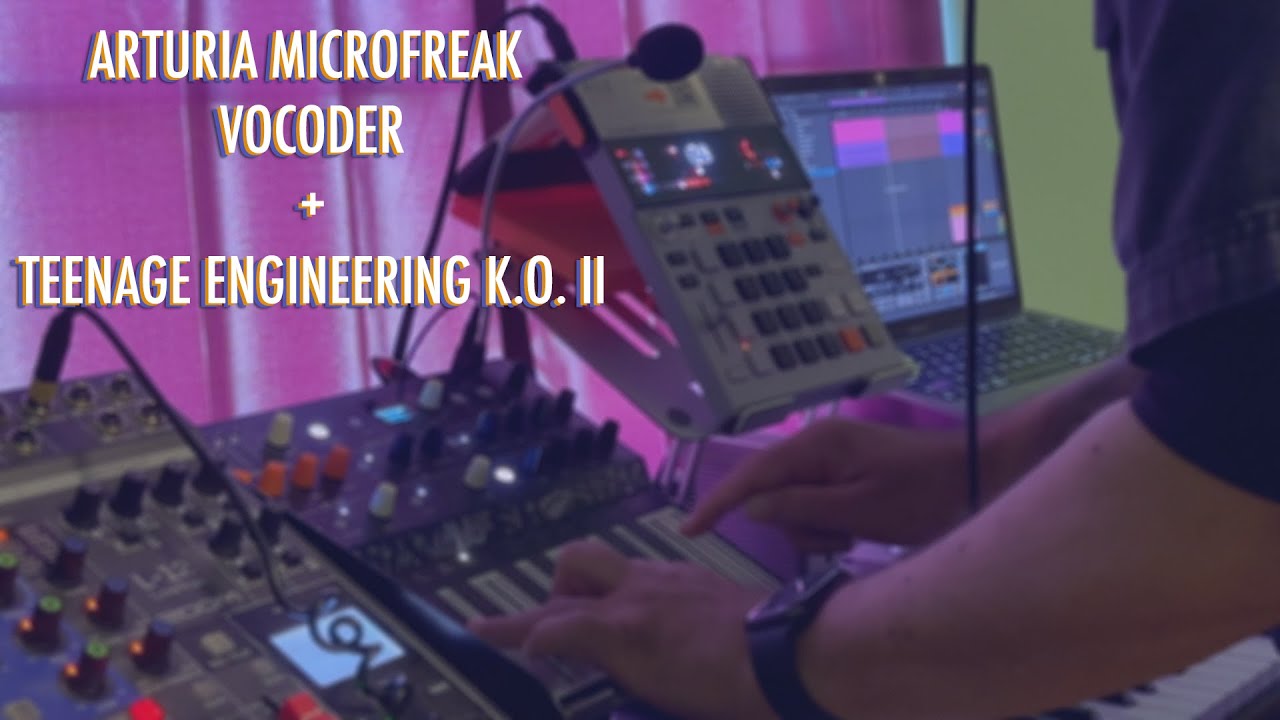 Arturia Microfreak Vocoder + Teenage Engineering K.O. II - YouTube
