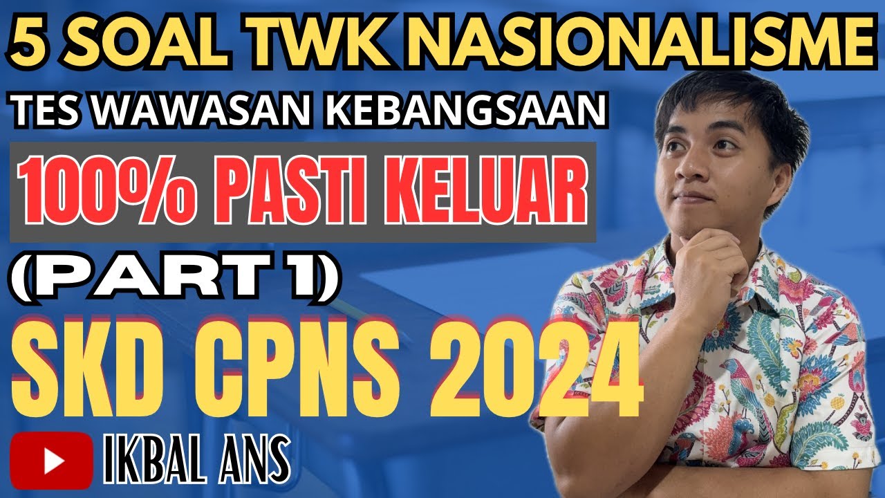 (PART 1) BOCORAN SOAL TWK NASIONALISME - SKD CPNS 2024 - YouTube