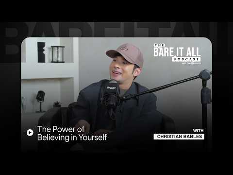 The Power of Believing in Yourself | Christian Bables | The Bare It All Podcast