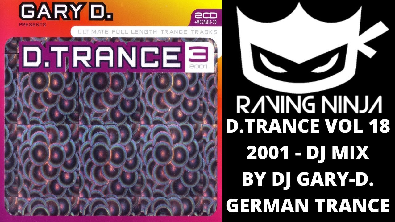 D.TRANCE Vol 18 - D.TRANCE 2001 Vol 3 Special Megamix by Dj Gary-D. german trance hard code rave ...