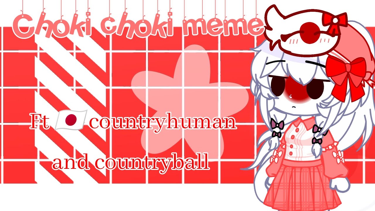 Choki choki meme | ft girl Japan 🇯🇵 Countryhuman and girl Japan ...