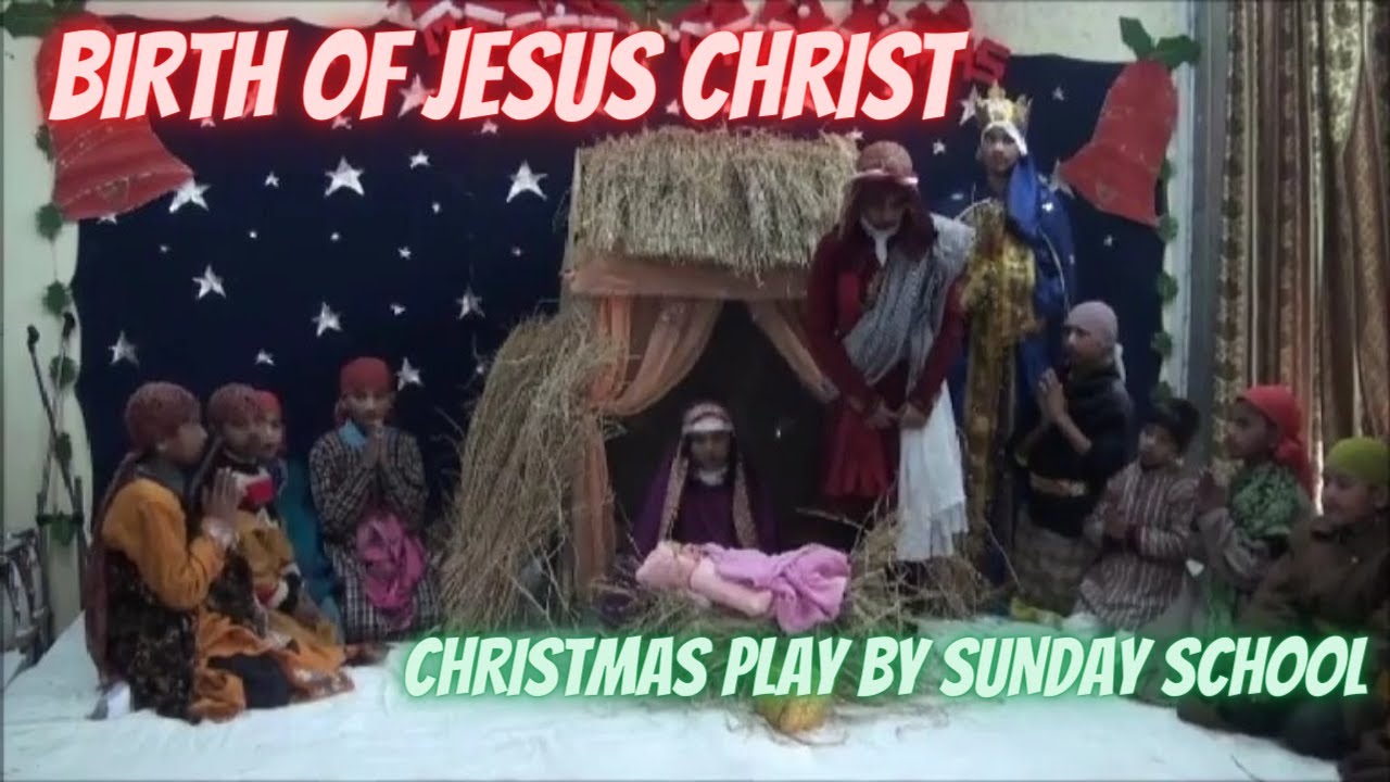 BIRTH OF JESUS CHRIST PLAY BY HGM SUNDAY SCHOOL CHILDRENS IN CHRISTMAS ...